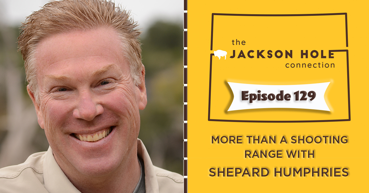 Episode 129 – More than a Shooting Range with Shepard Humphries - The ...