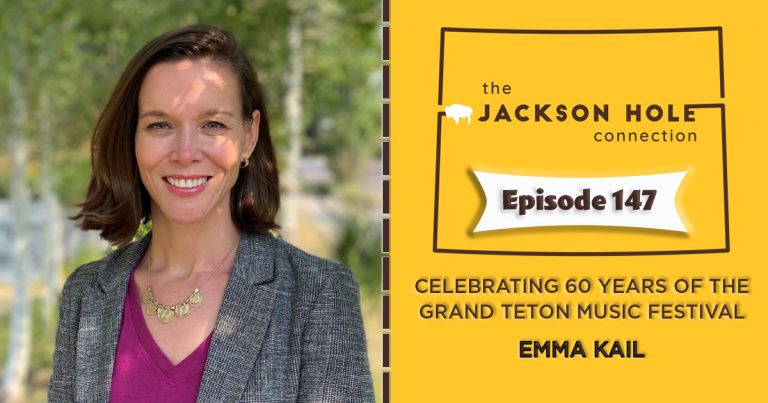 Episode 147 – Celebrating 60 Years of the Grand Teton Music Festival ...