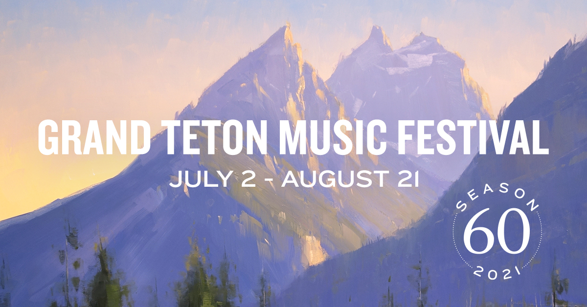 Episode 147 – Celebrating 60 Years of the Grand Teton Music Festival ...