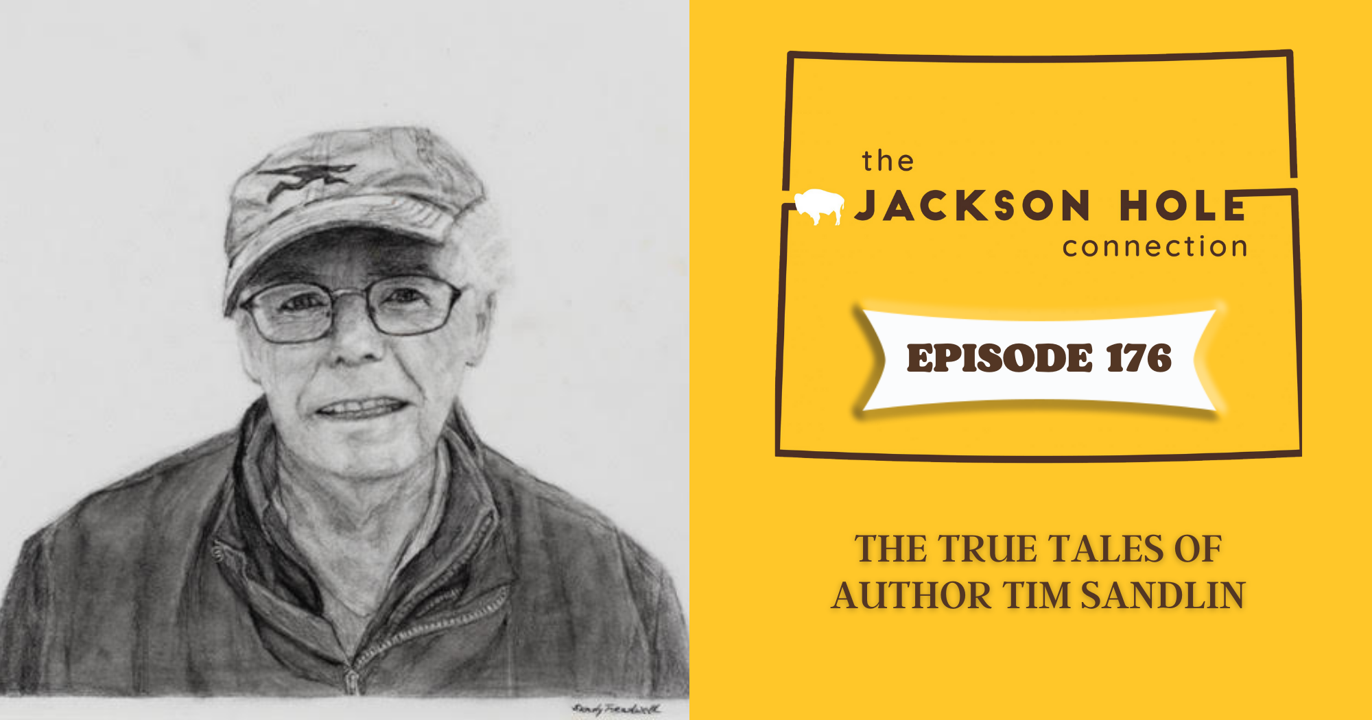 Episode 176 - The True Tales of Author Tim Sandlin - The Jackson Hole ...