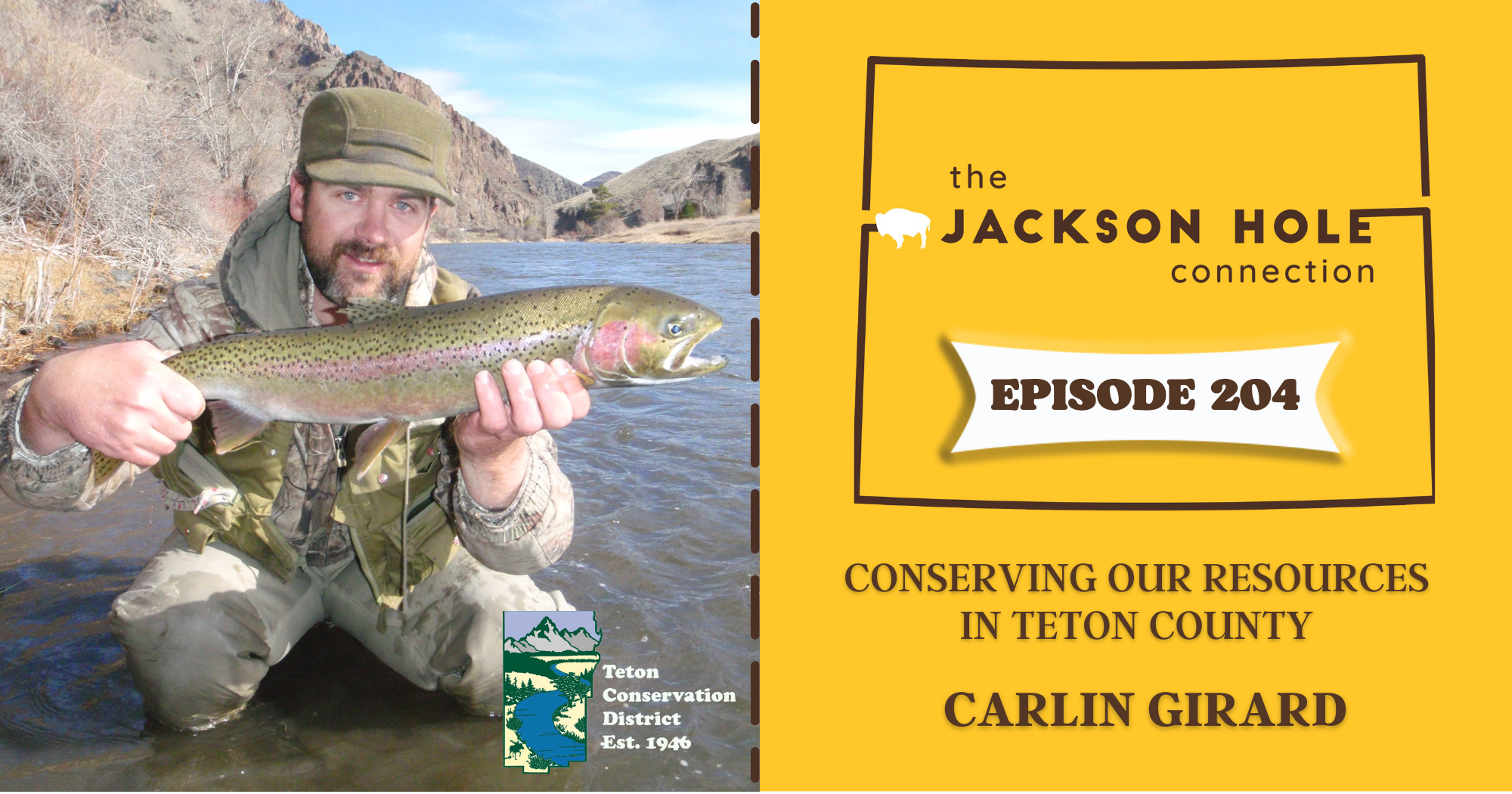 Episode 204 - Conserving Our Resources in Teton County with Carlin ...