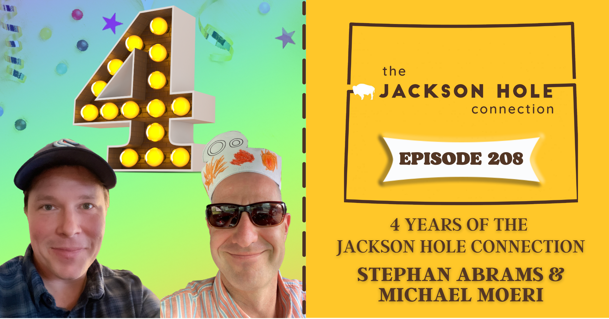 Episode 208 - 4 Years of The Jackson Hole Connection with Stephan ...