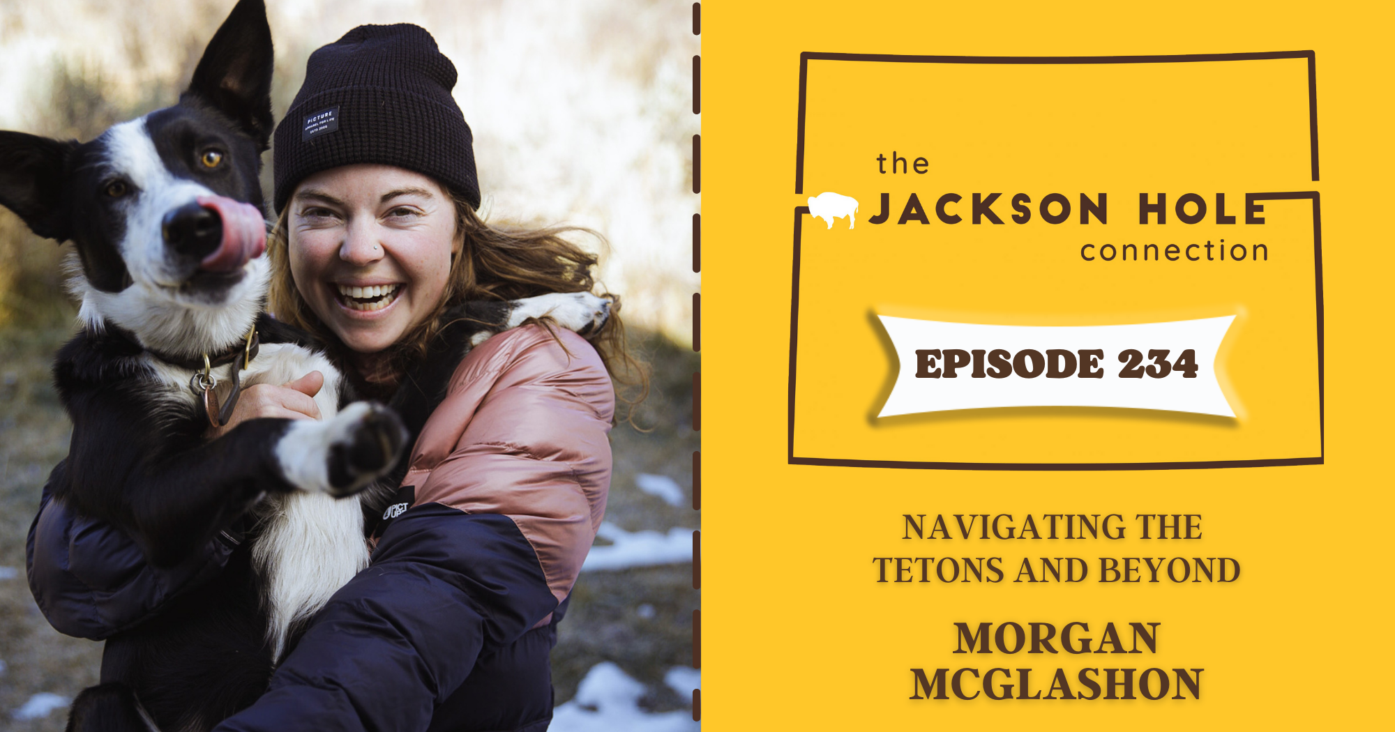 Episode 234 – Navigating the Tetons and Beyond with Morgan McGlashon ...