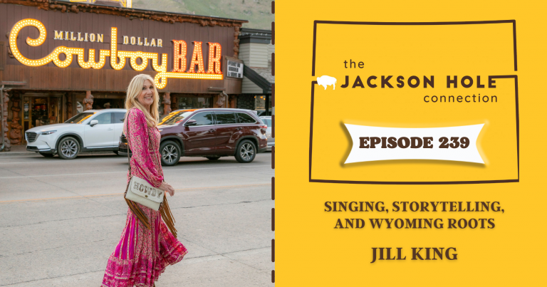 Episode 239 – Singing, Storytelling, and Wyoming Roots with Jill King ...